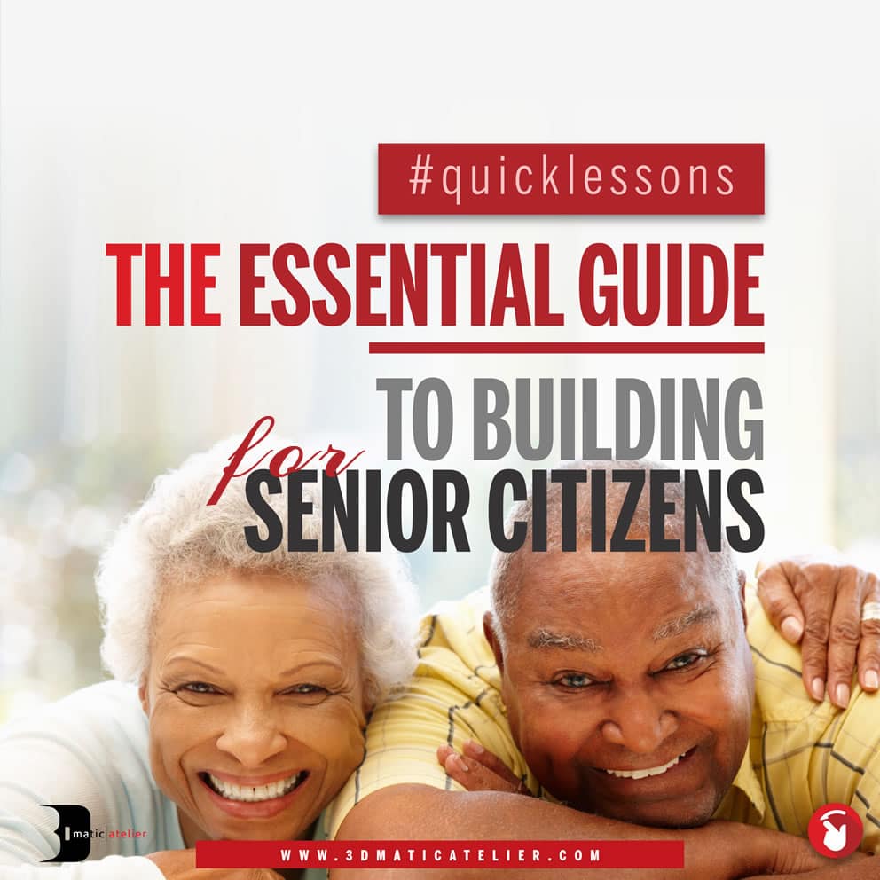 The Essential Guide To Building For Senior Citizens